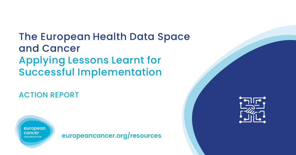 Reports - The European Health Data Space and Cancer: Applying Lessons ...