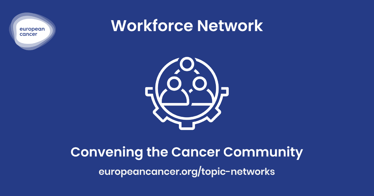 Topic networks - Workforce Network - European Cancer Organisation